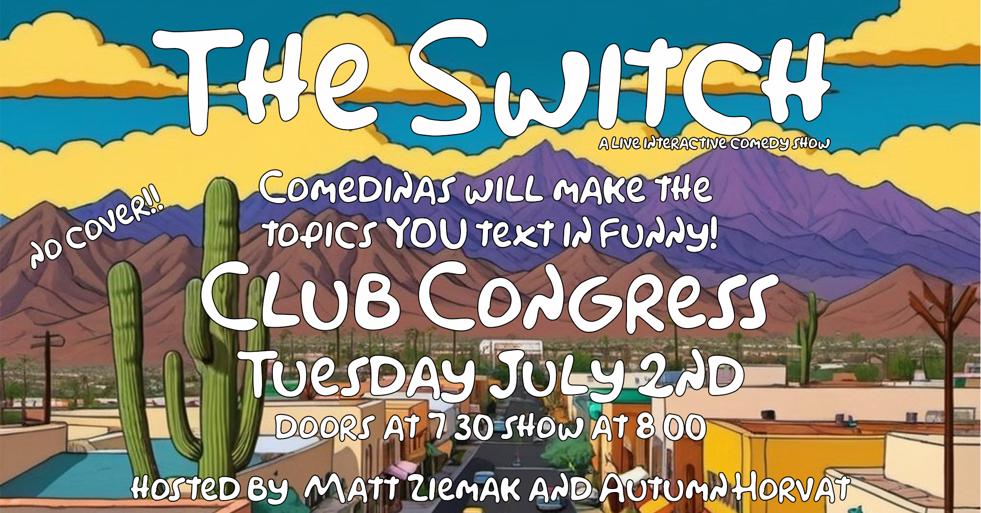 The Switch! A LIVE interactive comedy show! Tuesday July 2nd – NO COVER ...